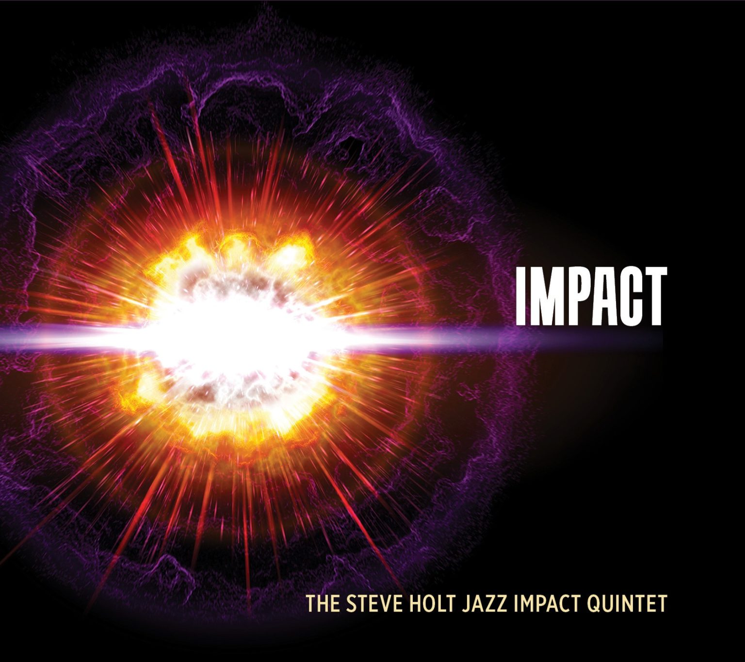 The Steve Holt Jazz Impact Quintet – IMPACT – Orange Grove Publicity